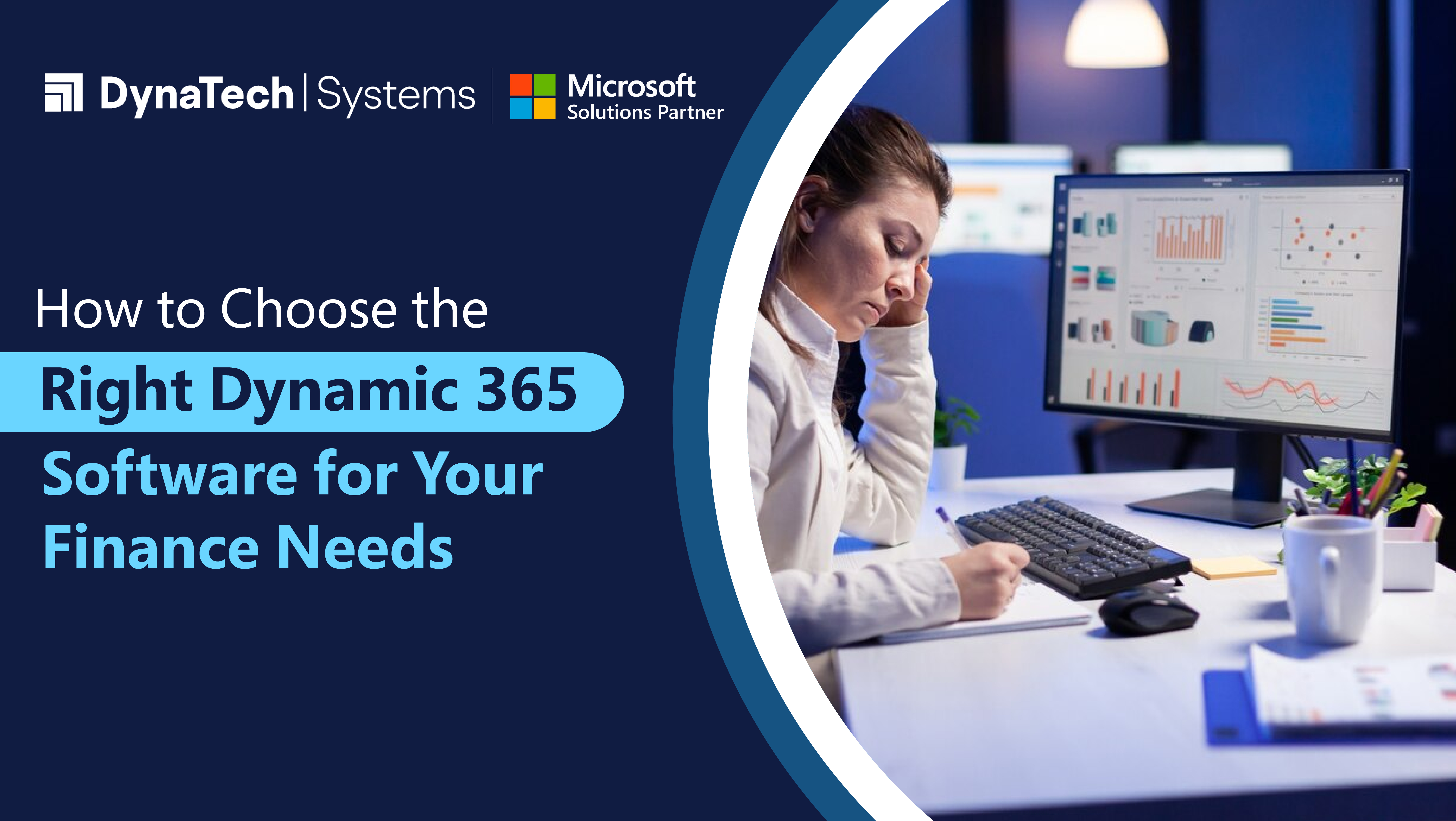 Right Dynamic 365 Software for Your Finance Needs - Dynatech Systems